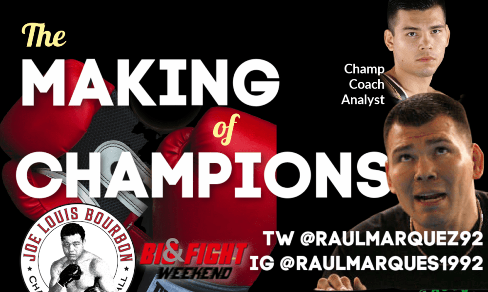 Making of Champions: Raul Marquez - Big Fight Weekend